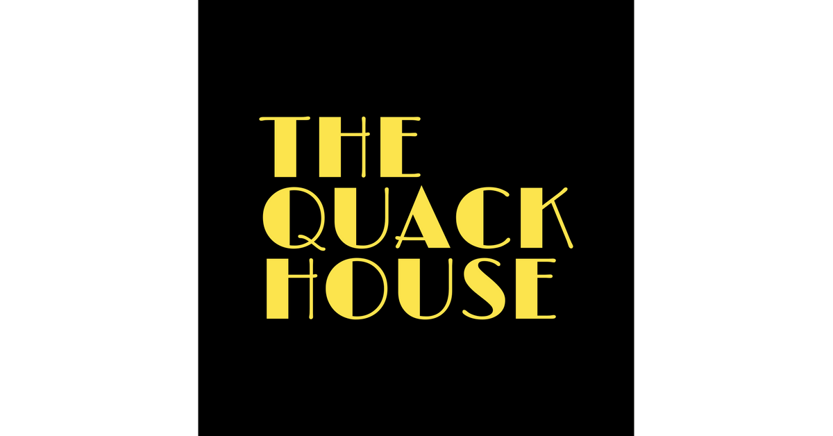 The QUACK House – The Quack House